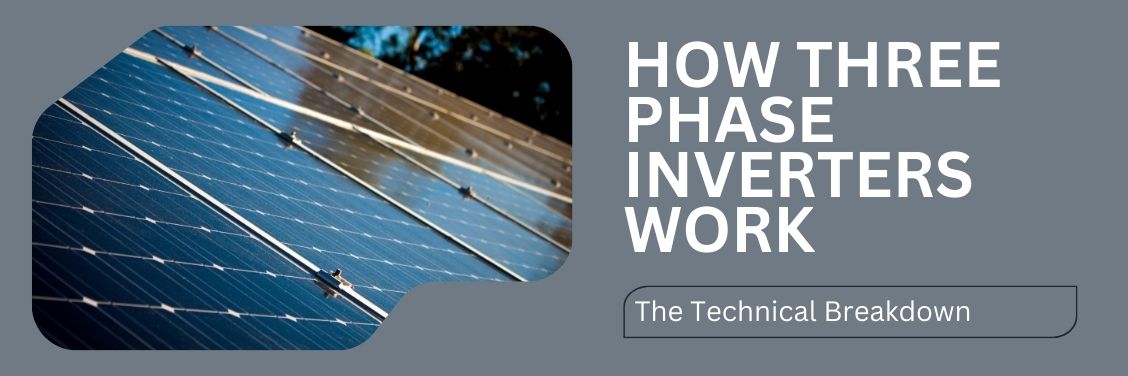 Everything You Need to Know About Three Phase Inverters